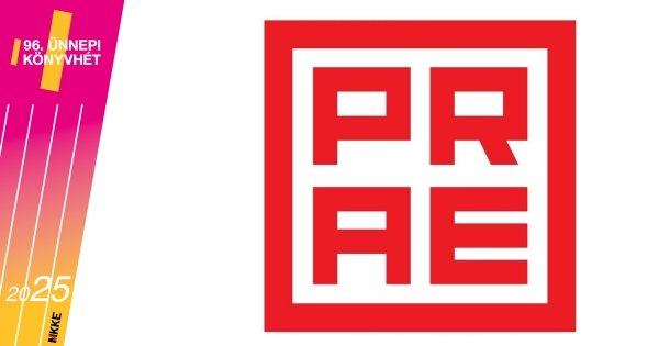Ekkor dedikálnak a Prae Kiadó szerzői az Ünnepi Könyvhéten / PRAE.HU ...